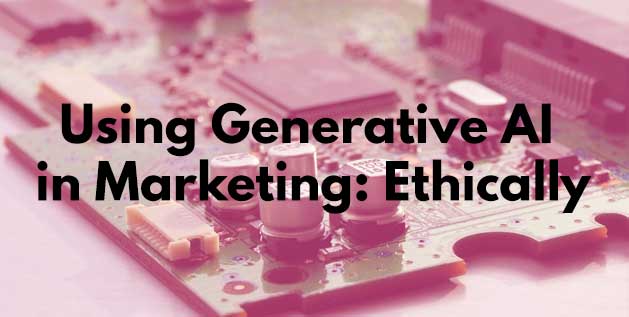 4 Ethical Considerations when using Gen AI for Marketing - MunroH ...